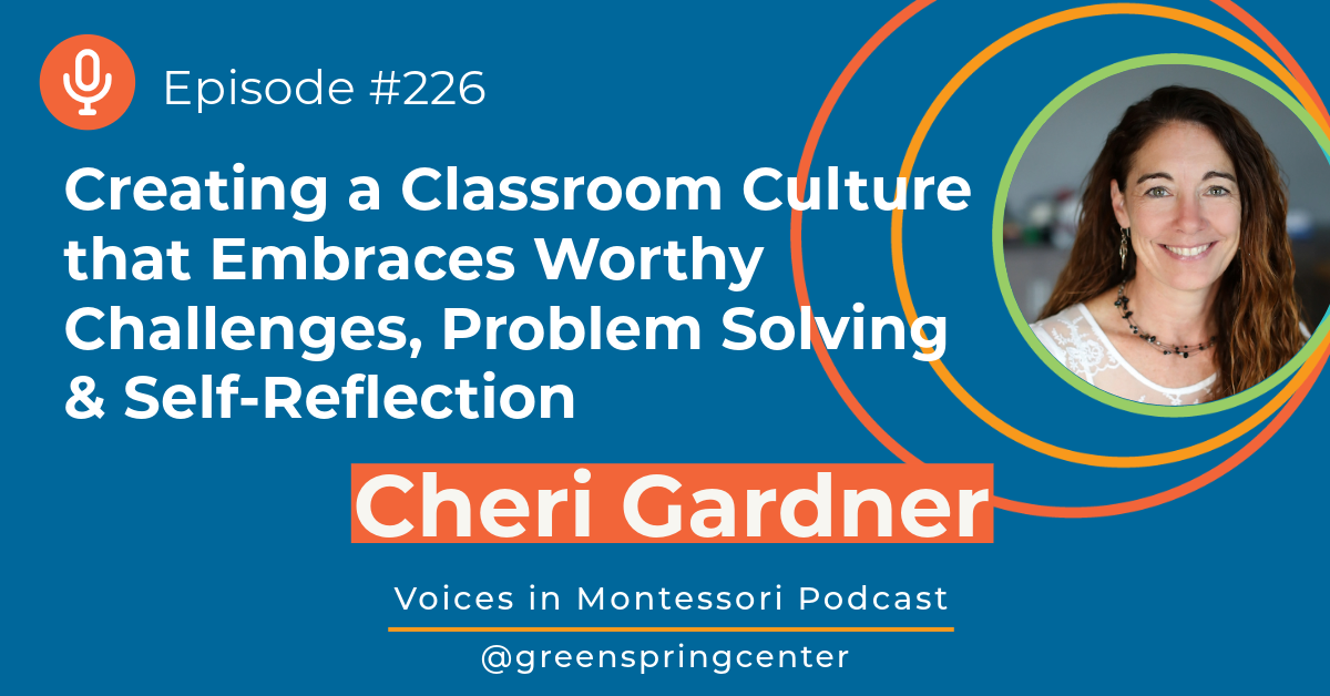 Creating a Classroom Culture that Embraces Worthy Challenges with Cheri ...